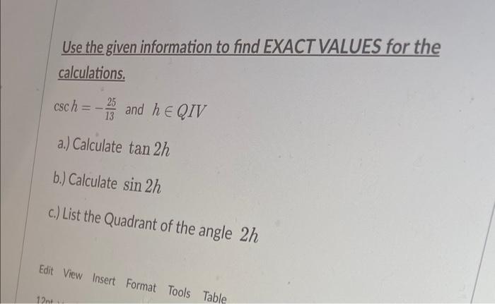 Solved Use the given information to find EXACT VALUES for | Chegg.com