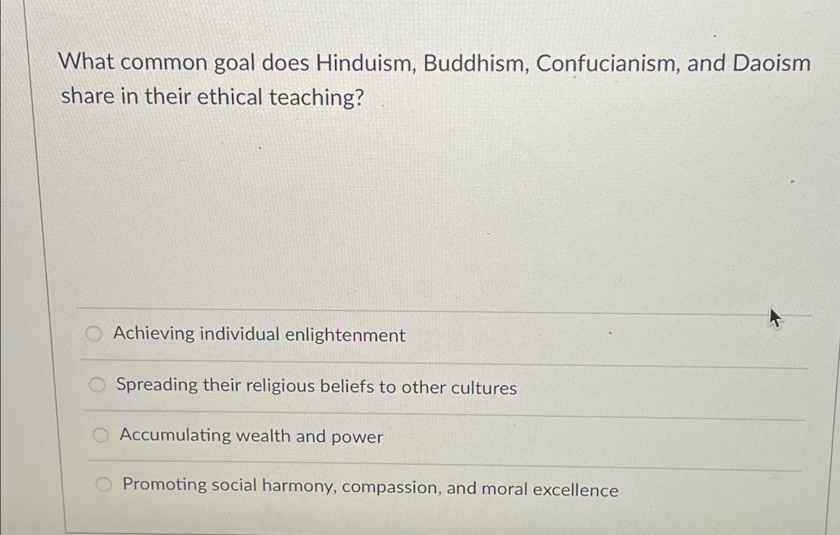Solved What common goal does Hinduism, Buddhism, | Chegg.com
