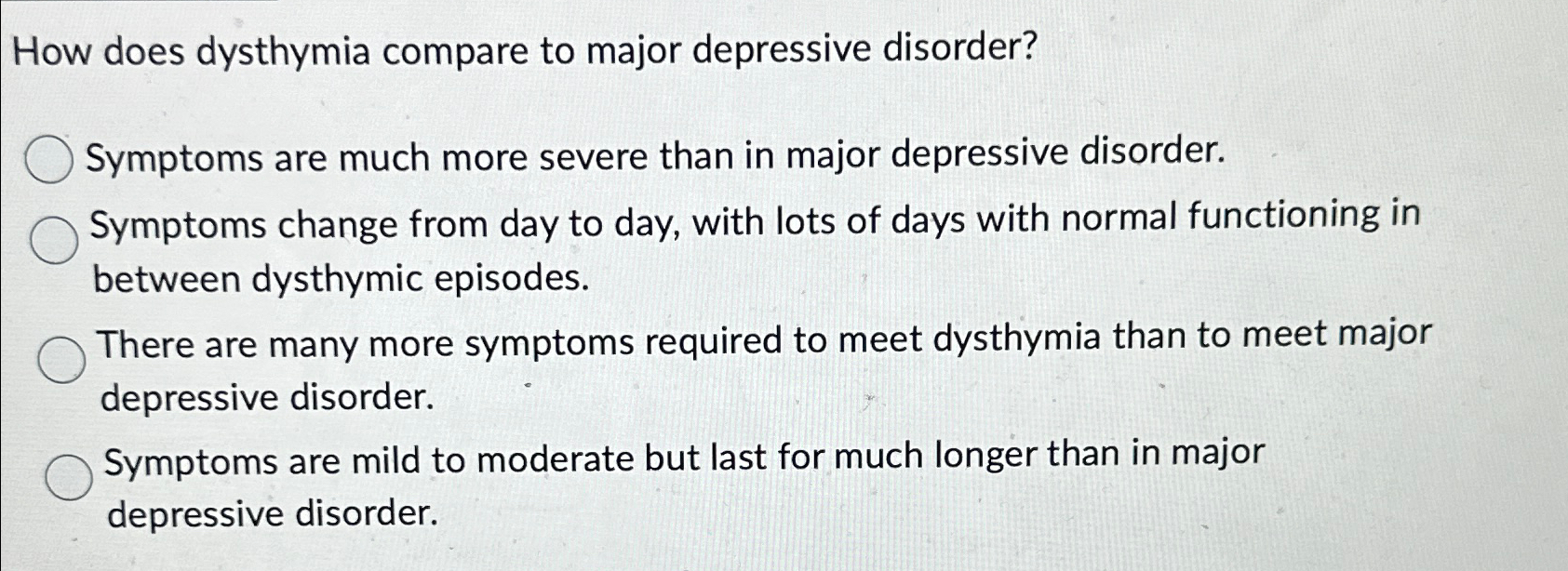 Solved How does dysthymia compare to major depressive | Chegg.com