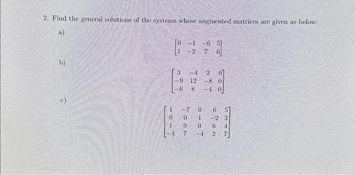 Solved Find the general solutions of the systems whose | Chegg.com