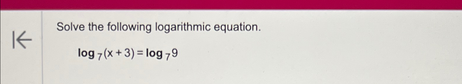 Solved Solve the following logarithmic | Chegg.com