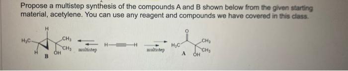 Solved Propose a multistep synthesis of the compounds A and | Chegg.com