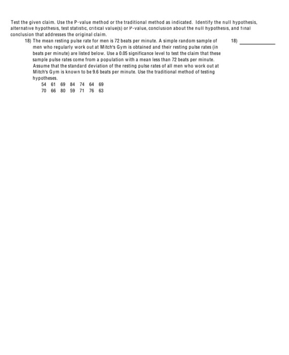 Solved Test the given claim. Use the P-value method or the | Chegg.com