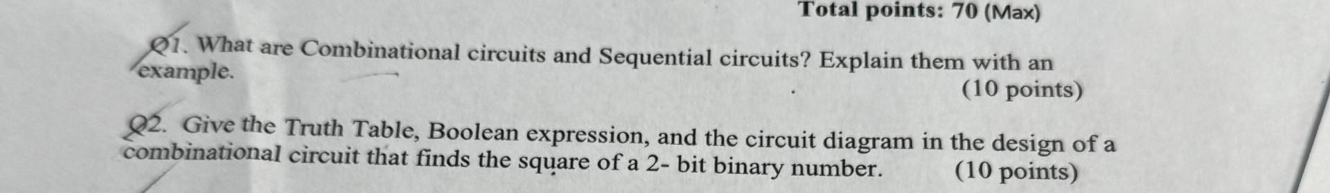 Solved Q1. What are Combinational circuits and Sequential | Chegg.com