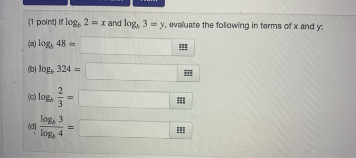 Solved (1 point) If log2 = x and log, 3 = y, evaluate the | Chegg.com