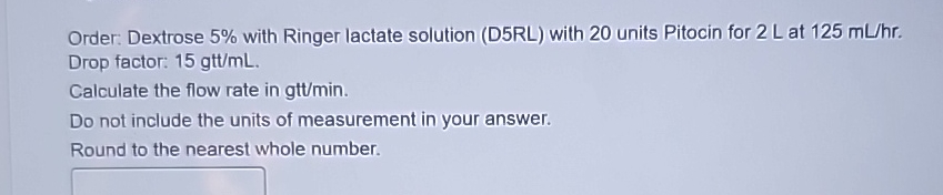 Solved Order: Dextrose 5% ﻿with Ringer lactate solution | Chegg.com