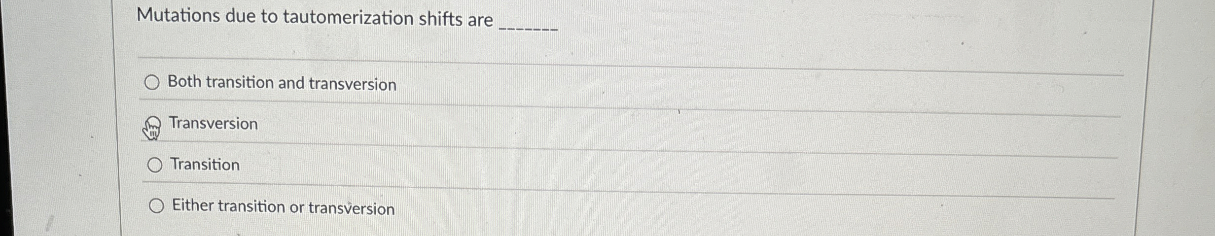Solved Mutations due to tautomerization shifts are q,Both | Chegg.com