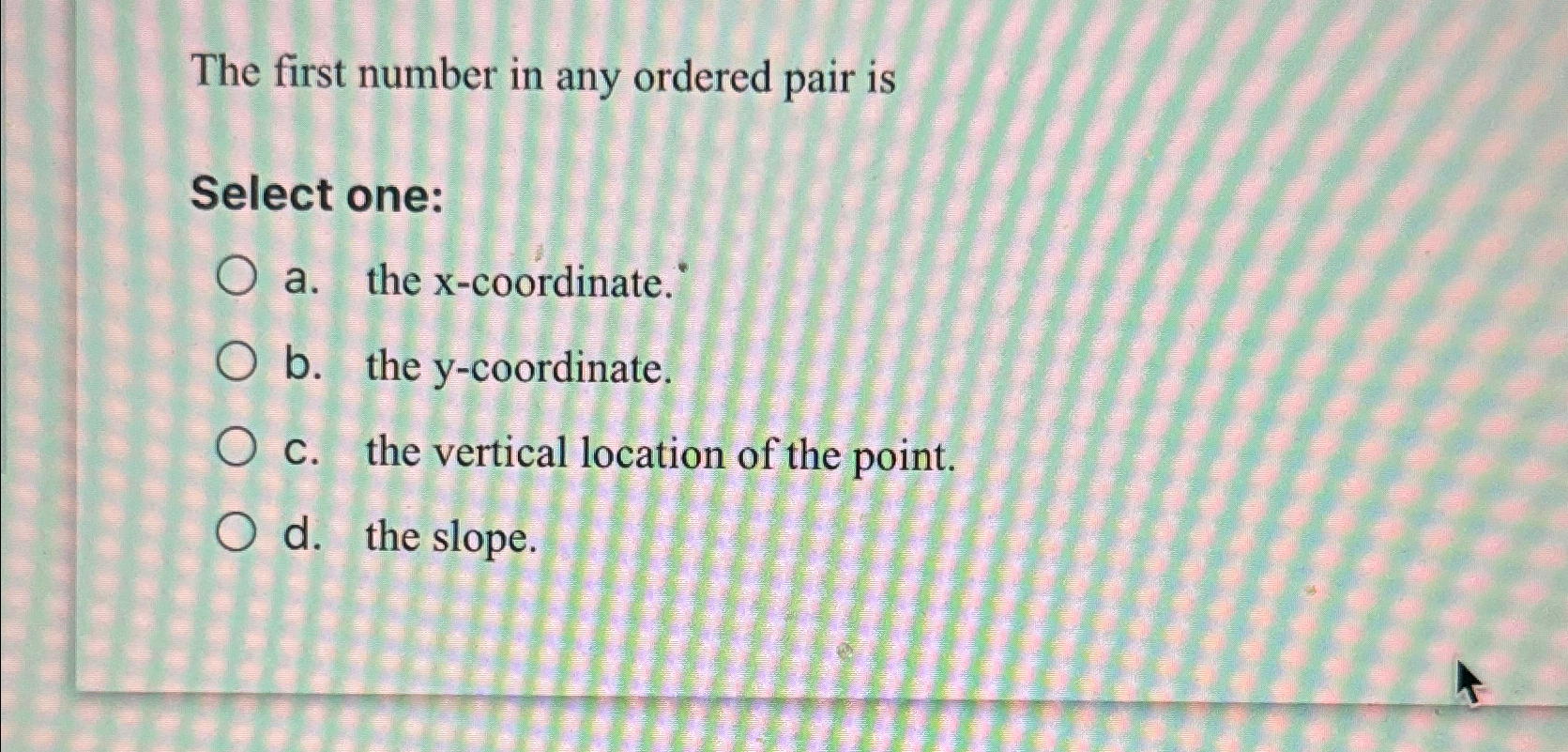 Solved The first number in any ordered pair isSelect one:a. | Chegg.com