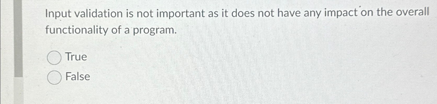 Solved Input validation is not important as it does not have | Chegg.com