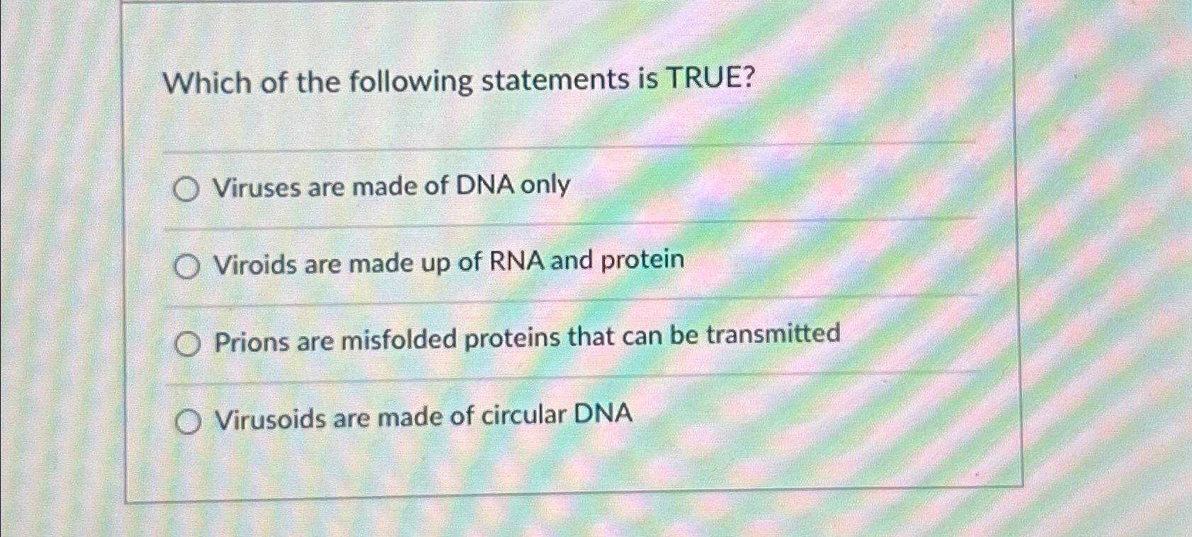 Solved Which of the following statements is TRUE?Viruses are | Chegg.com