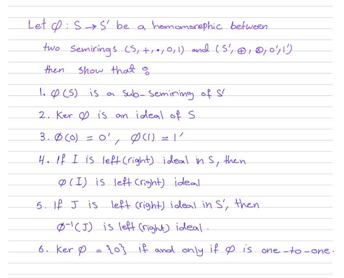 Solved Let ϕ:S→S′ be a homomorephic between two semirings | Chegg.com
