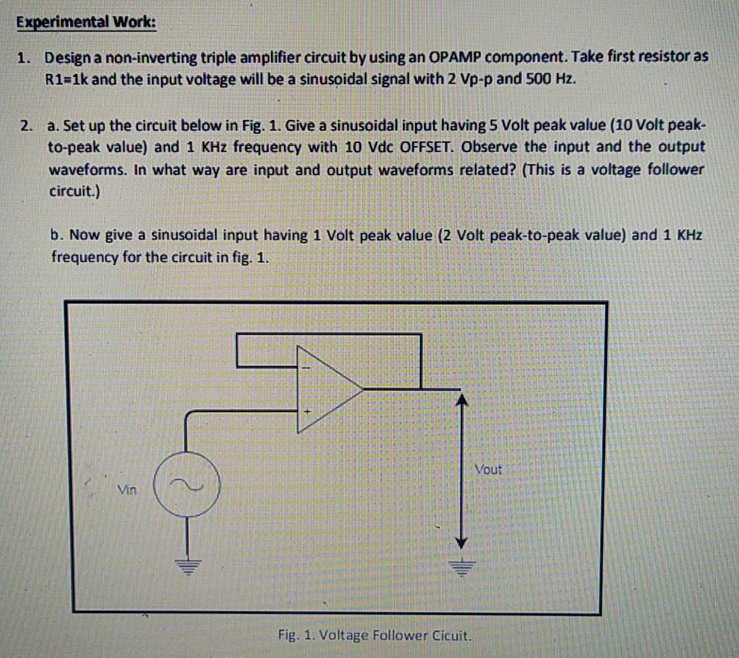 Solved Experimental Work: 1. Design a non-inverting triple | Chegg.com