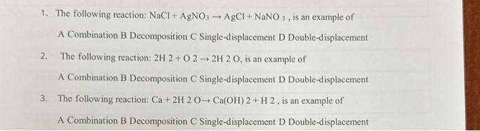 Solved 1. The following reaction: NaCl+AgNO3→AgCl+NaNO3, is | Chegg.com