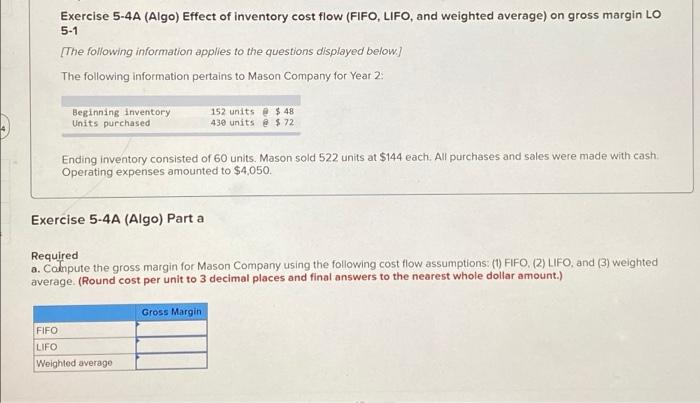 Solved Exercise 5-4A (Algo) Effect of inventory cost flow | Chegg.com