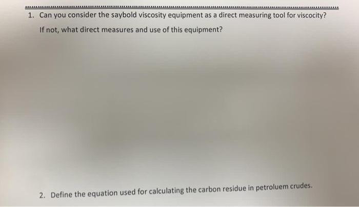 Solved 1. Can you consider the saybold viscosity equipment | Chegg.com