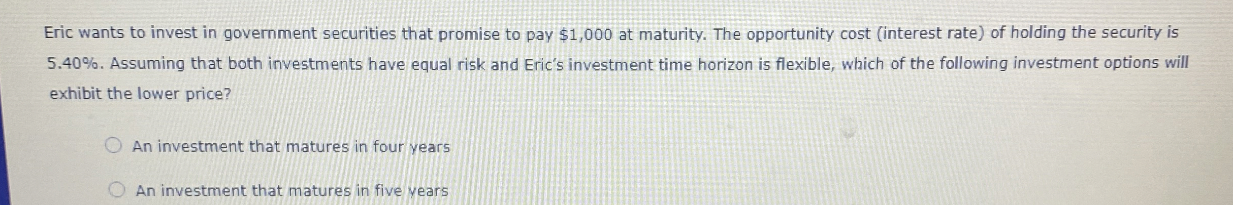 Solved Eric wants to invest in government securities that | Chegg.com