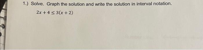 Solved 1.) Solve. Graph the solution and write the solution | Chegg.com