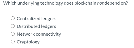 Solved Which underlying technology does blockchain not | Chegg.com