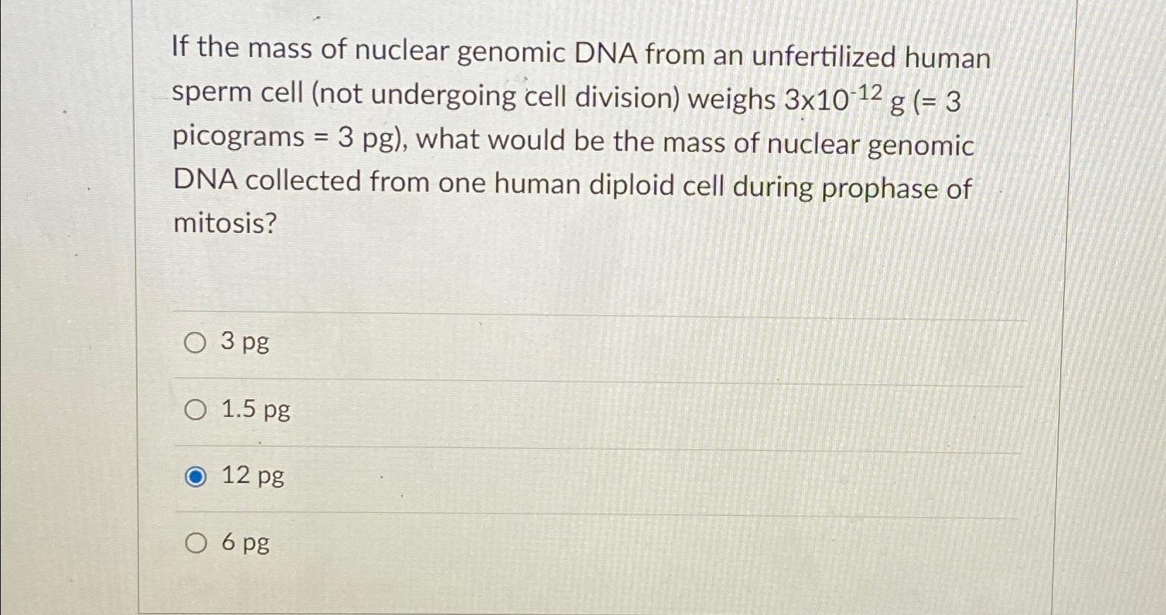 Solved If the mass of nuclear genomic DNA from an | Chegg.com