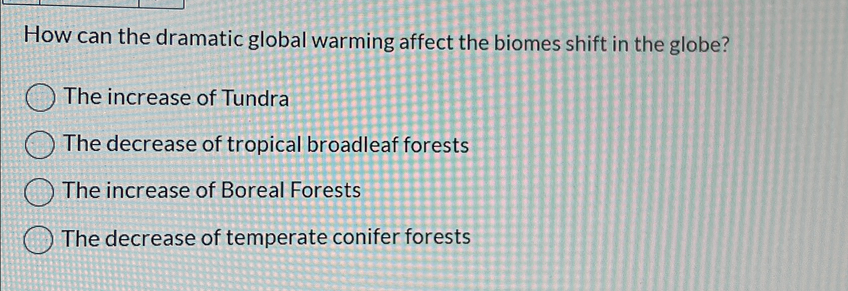 Solved How can the dramatic global warming affect the biomes | Chegg.com