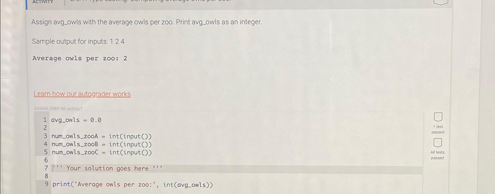 Solved Assign avg_owls with the average owls per zoo. Print | Chegg.com