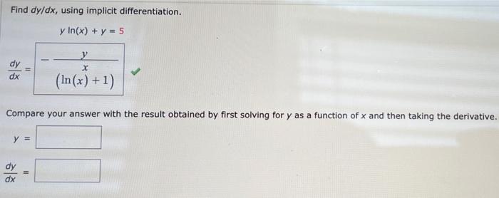 Solved Find dy/dx, using implicit differentiation. 4x + 3y = | Chegg.com