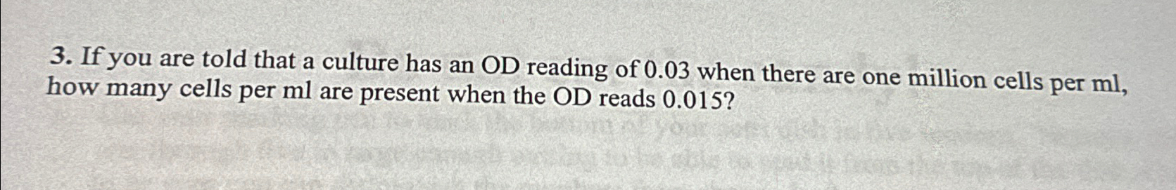 Solved If you are told that a culture has an OD ﻿reading of | Chegg.com