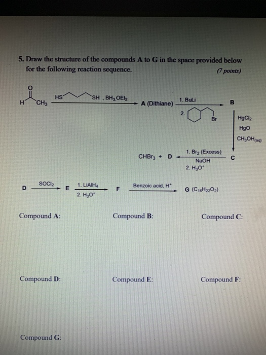 Solved 5. Draw the structure of the compounds A to G in the | Chegg.com