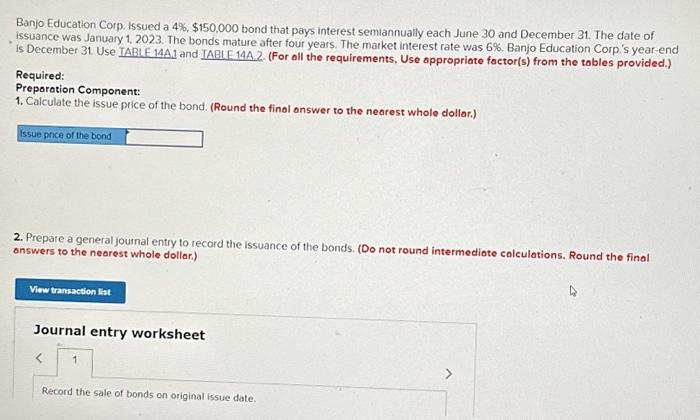 Solved Banjo Education Corp: issued a 4%,$150,000 bond that | Chegg.com