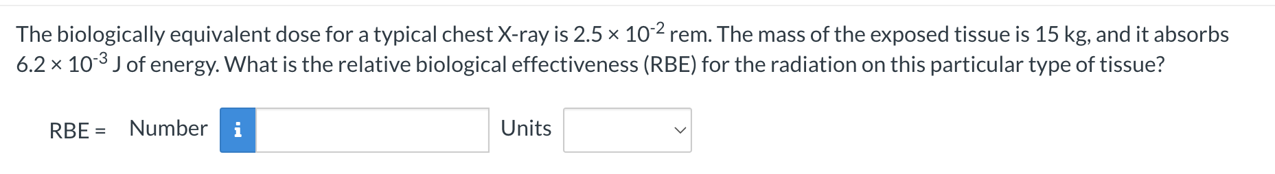 Solved The biologically equivalent dose for a typical chest | Chegg.com