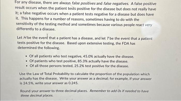 Solved For any disease, there are always false positives and | Chegg.com