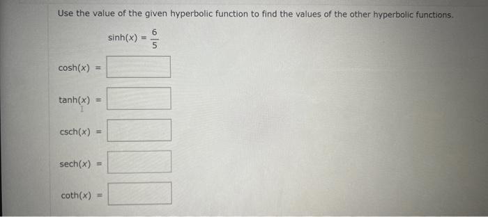 Solved Use the value of the given hyperbolic function to | Chegg.com