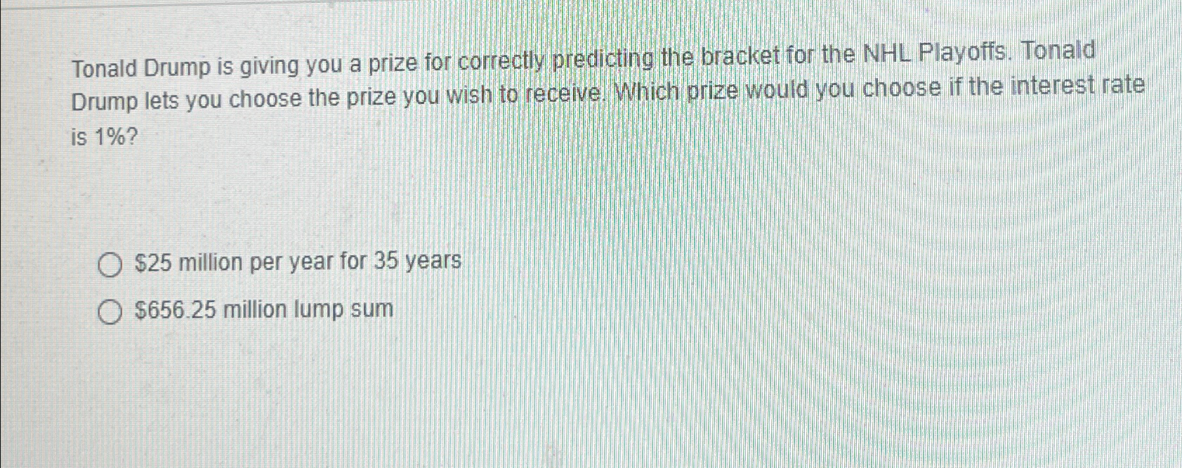 Solved Tonald Drump is giving you a prize for correctly | Chegg.com