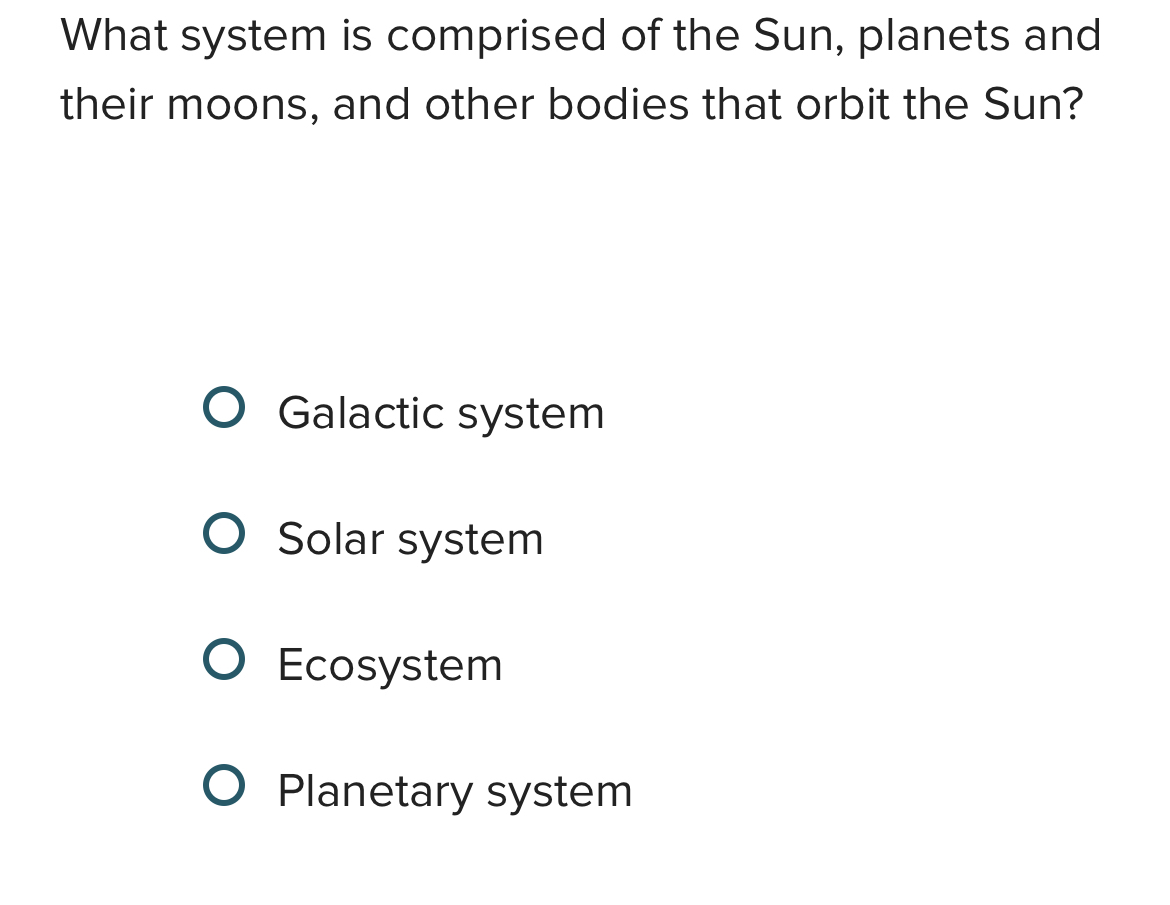 Solved What system is comprised of the Sun, planets andtheir | Chegg.com