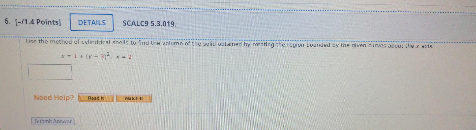 Solved SCALC9 5.3.019. ethod of cylindrical shells to find | Chegg.com
