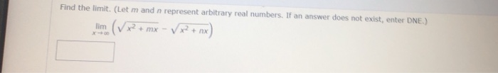 Solved Find the limit. (Let m and n represent arbitrary real | Chegg.com