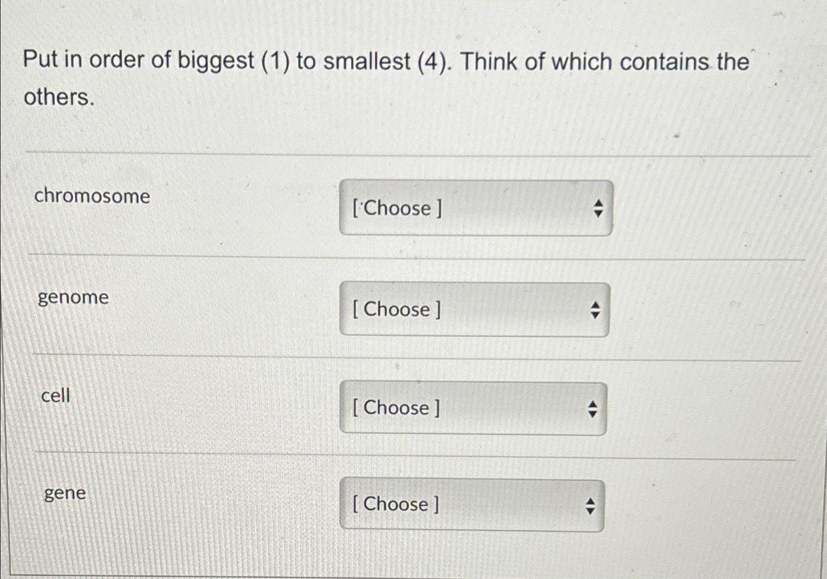 Solved Put in order of biggest (1) ﻿to smallest (4). ﻿Think | Chegg.com