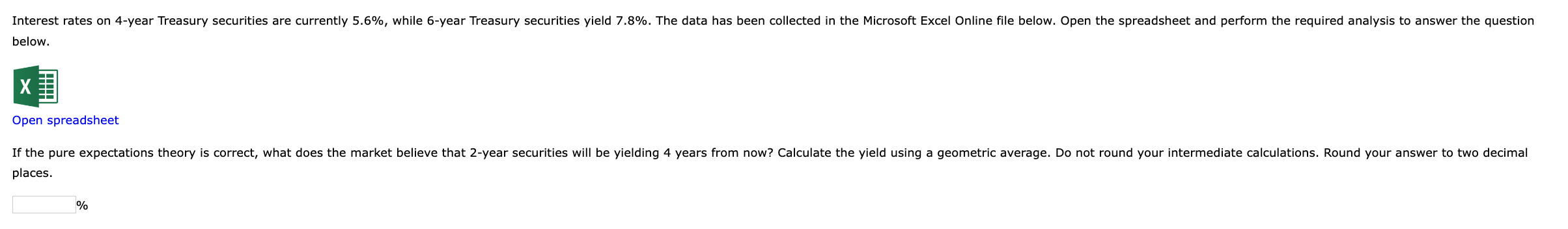 Solved below.x≠Open spreadsheet places.%Expectations Theory | Chegg.com