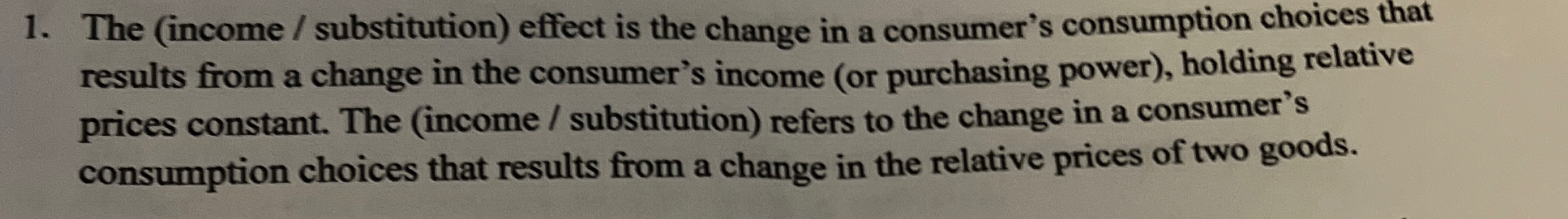 Solved The (income / ﻿substitution) ﻿effect is the change in | Chegg.com