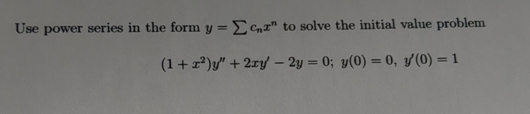 Solved Use power series in the form y=∑??cnxn ﻿to solve the | Chegg.com