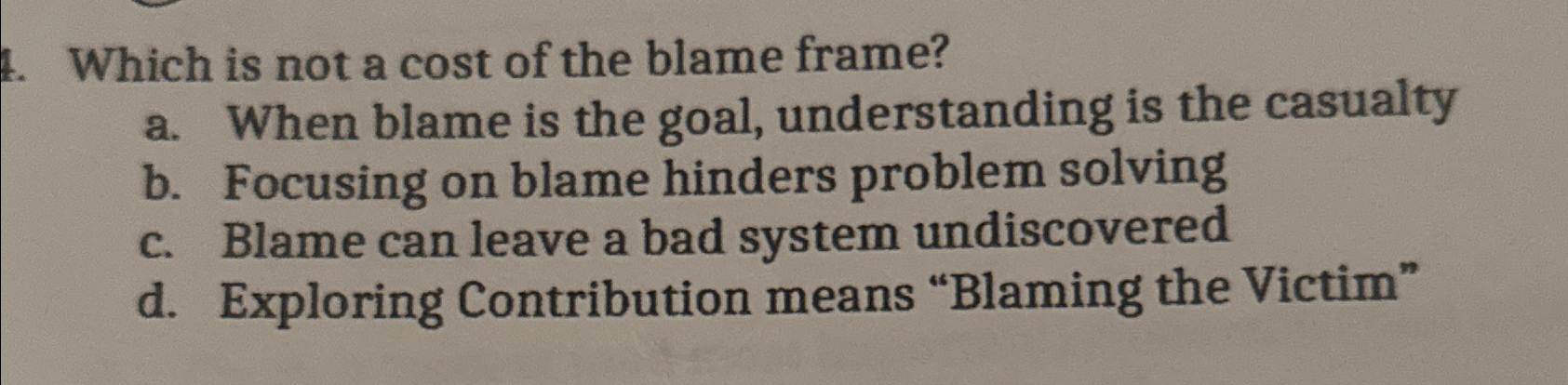 Solved Which is not a cost of the blame frame?a. ﻿When blame | Chegg.com