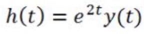 Solved h(t) = ezty(t) m(5t) k(t) = t?cos3t | Chegg.com