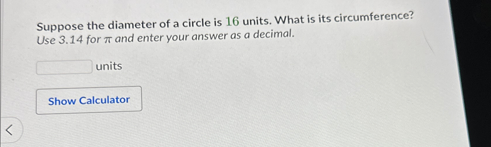 Solved Suppose the diameter of a circle is 16 ﻿units. What | Chegg.com