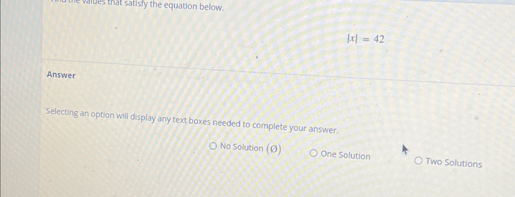 Solved that satisfy the equation below.|x|=42AnswerSelecting | Chegg.com