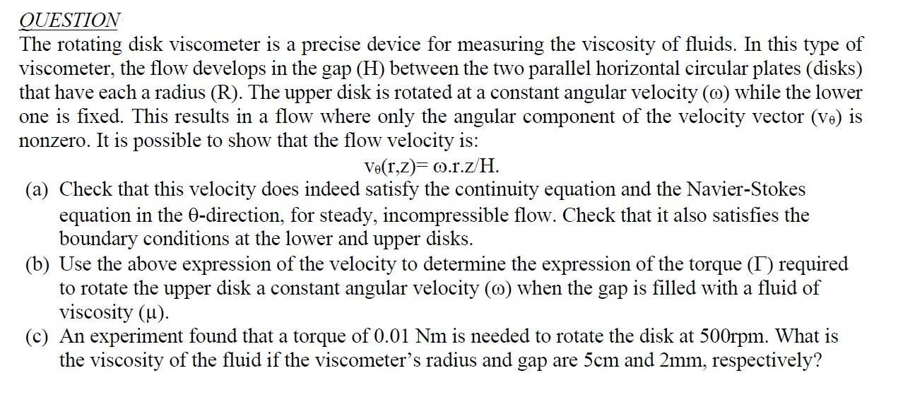 Solved The rotating disk viscometer is a precise device for | Chegg.com