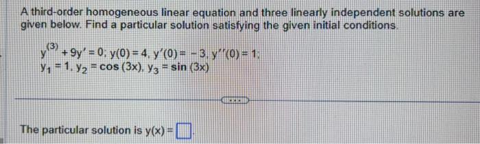 Solved A third-order homogeneous linear equation and three | Chegg.com