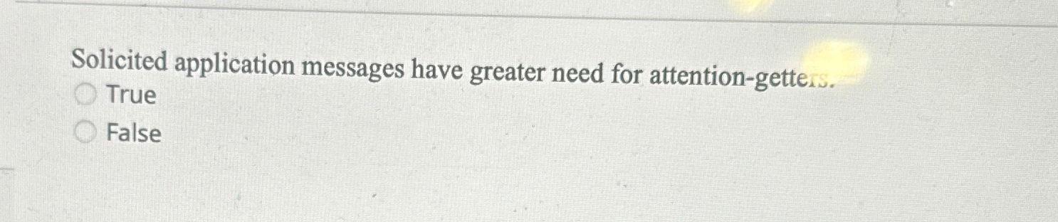 Solved Solicited application messages have greater need for | Chegg.com