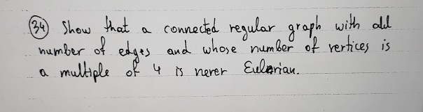 Solved (34) Show that connected regular graph with all | Chegg.com
