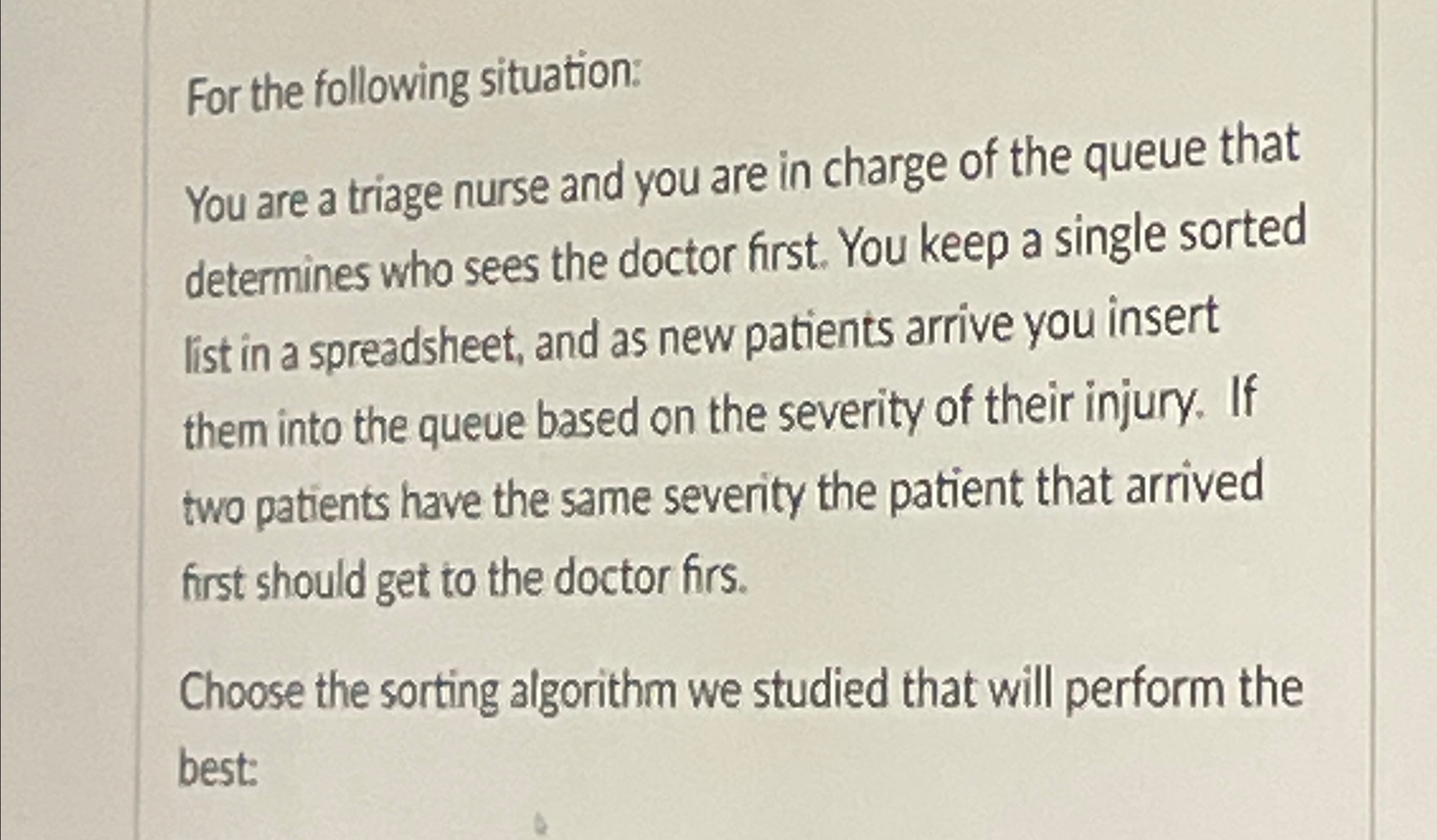Solved For the following situation:You are a triage nurse | Chegg.com