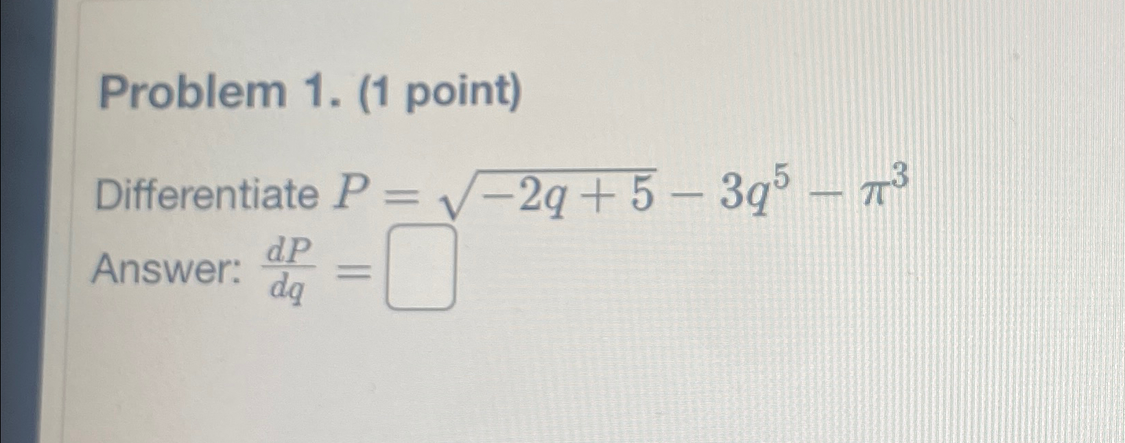Solved Problem 1. (1 ﻿point)Differentiate | Chegg.com